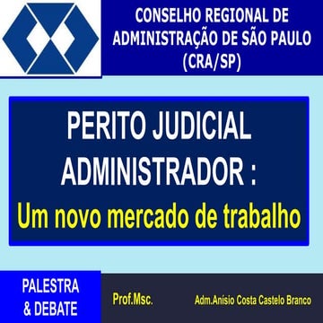 Perito Judicial Administrador: um novo mercado de trabalho | PPTX