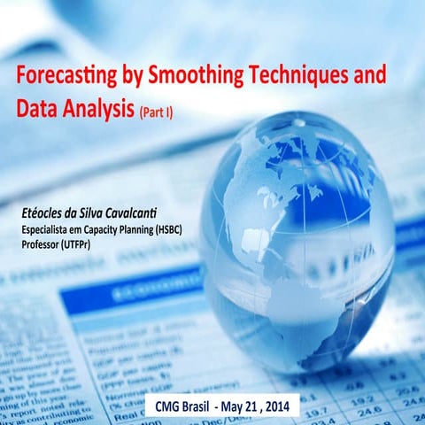 Forecasting by smoothing techniques and data analysis (Part I) por Etéocles da Silva Cavalcanti ...