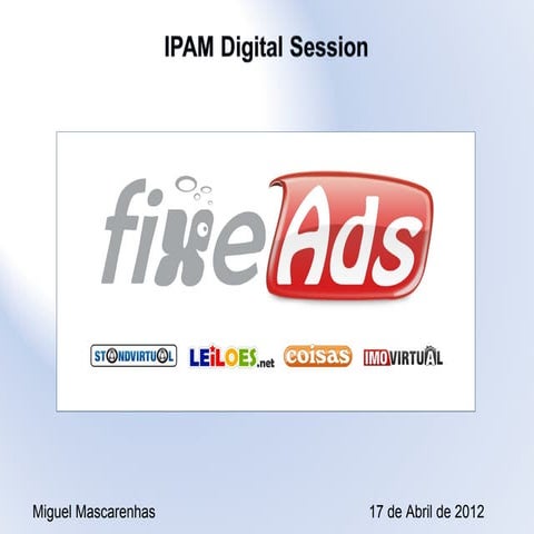 FixeAds | IPAM Digital Session | PPT | Business | Business and Finance