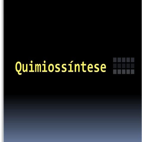 Quimiossintese | PPTX