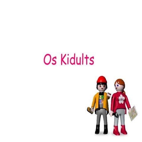 ApresentaçãO Kidults 2007 2 | PPT