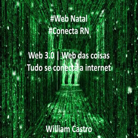 Web 3.0 | Web das coisas | Tudo se conecta a internet | William Castro ...