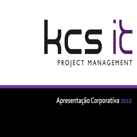 Apresentação Corporativa Kcs It 2010 | PPT