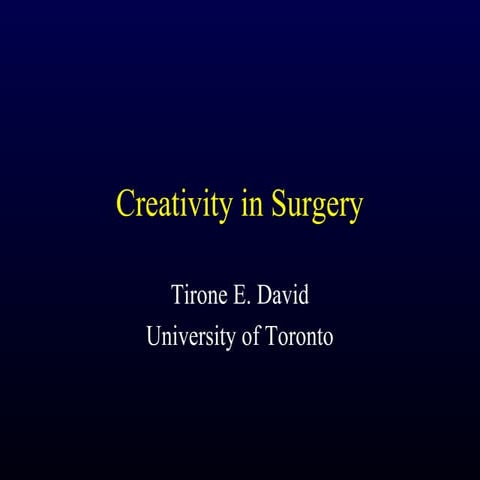 Dr. Tirone David: "Criatividade em Medicina". | PPT