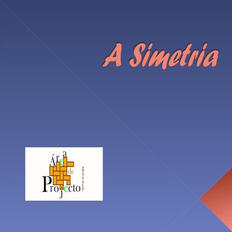 A Simetria | PPT