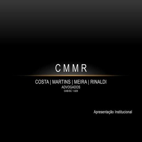 Apresentação institucional - CMMR Advogados | PPTX