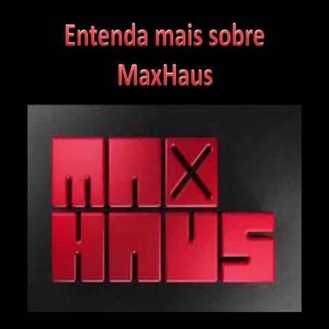Apresentação MaxHaus - More na sua Época | PPT