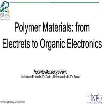 Polymer Materials: from Electrets to Organic Electronics | PPT