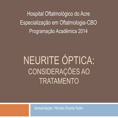 Apresentação neurite óptica.pptx