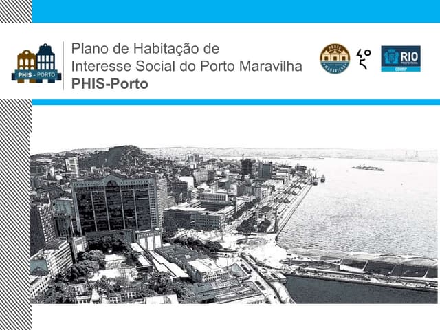 Plano De Habitação De Interesse Social Do Porto Do Rio De Janeiro Ppt