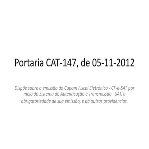 Apresentação portaria cat 147, de 05-11-2012 | PPTX