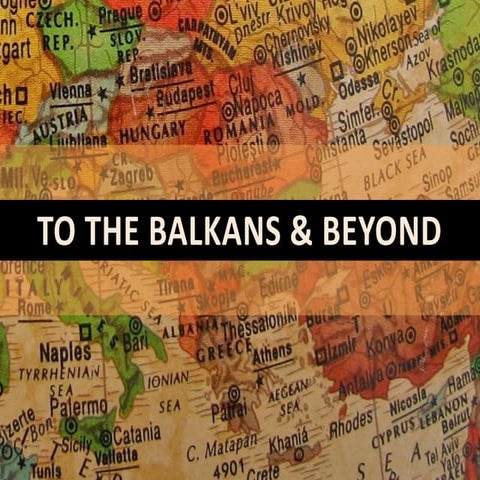 To the Balkans & Beyond (english) | PPSX