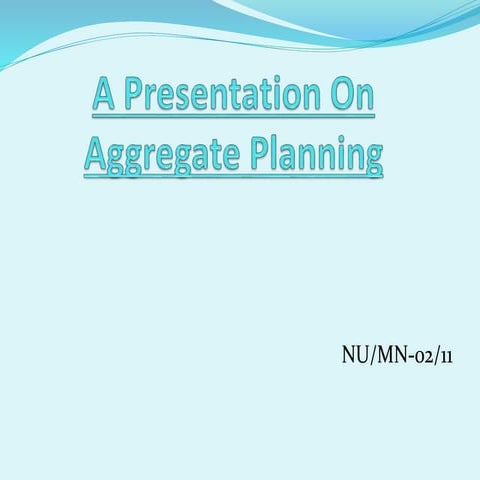 A presentation on aggregate planning | PPT