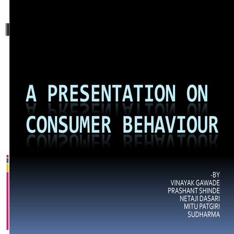 A presentation on consumer behaviour | PPTX