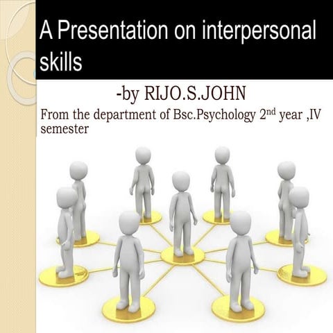 A presentation on interpersonal skills | PPTX