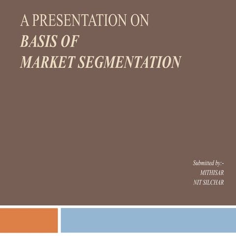 A presentation on market segmentation 1 | PPT