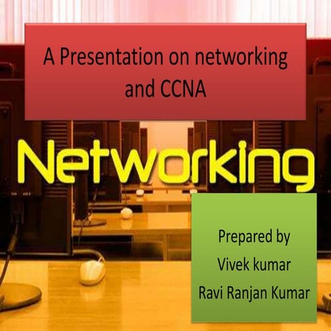 A Presentation On Networking And Ccna Pptx Internet Computing 8346