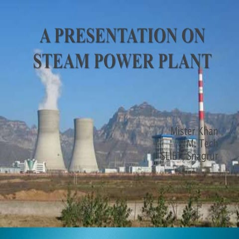 A presentation on steam power plant1 | PPTX