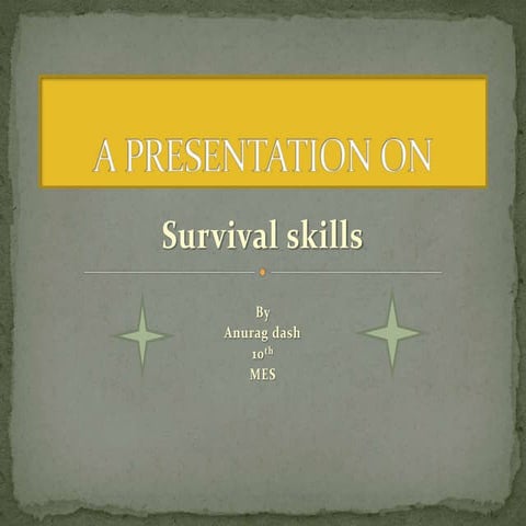 A presentation on survival skills | PPTX