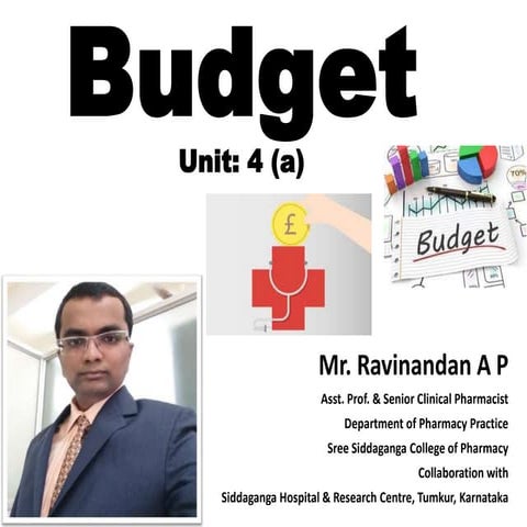 Budget - Hospital Budget - Unit: 4 (a) Ravinandan A P | PPT