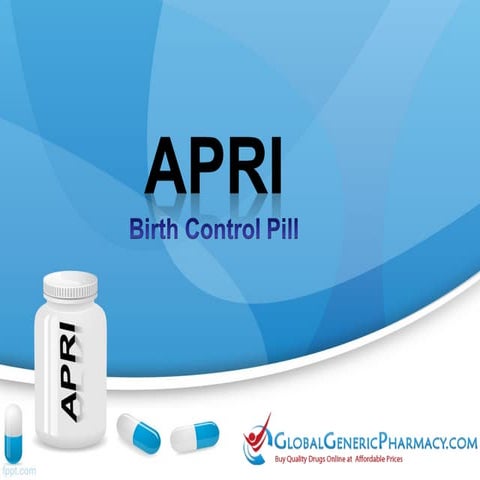 Safe sex guide: Generic Apri contraceptive pill reviews and usage | PPT