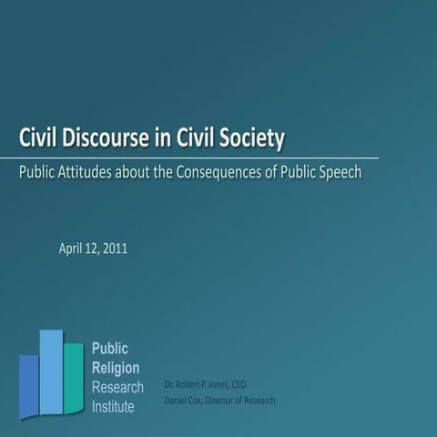 Civil Discourse in Civil Society: Public Attitudes about the ...