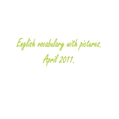 April 2011 english vocabulary with pictures | PPT