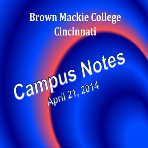 April 21 campus notes 04212014 | PPT