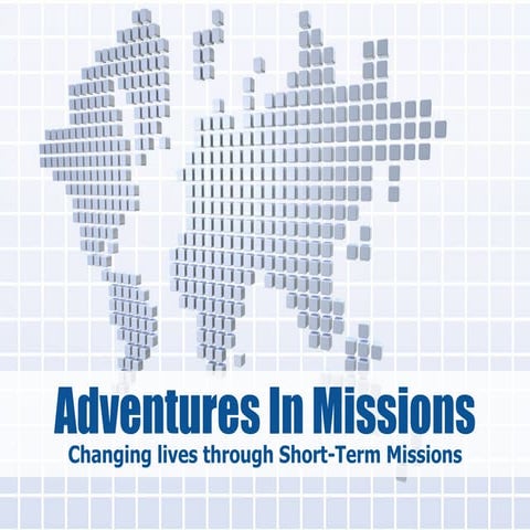Overview of Adventures In Missions | PPT
