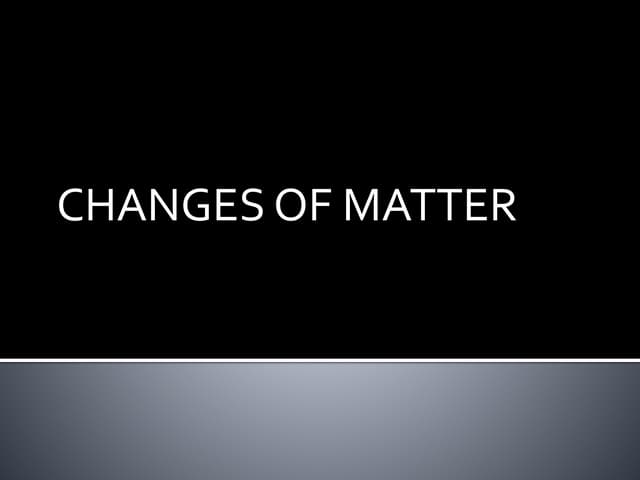 Changes in matter- Science Grade 4 | PPTX