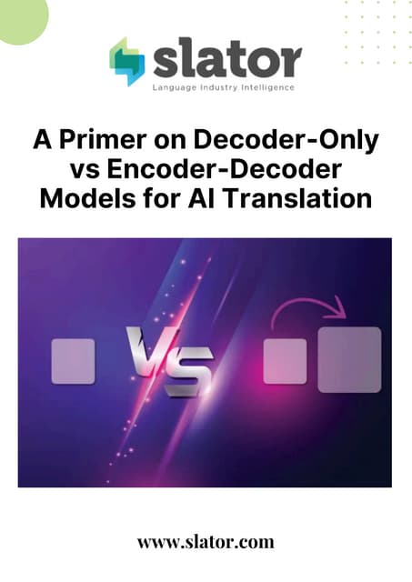 A Primer On Decoder Only Vs Encoder Decoder Models For Ai Translationpdf 1778