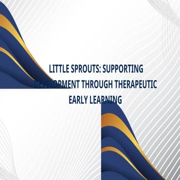 SUPPORTING DEVELOPMENT THROUGH THERAPEUTIC EARLY LEARNING | PPTX