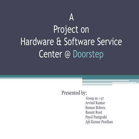 A project on hardware & software service @ doorstep | PPT