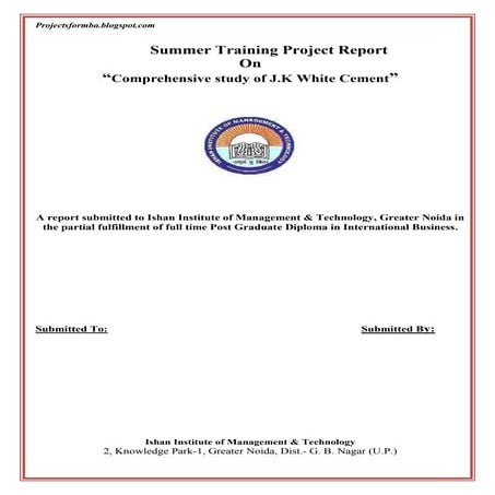 A project report on comprehensive study of j.k white cement | DOCX