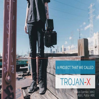 A Project That We Called Trojan-X | PPT | Free Download