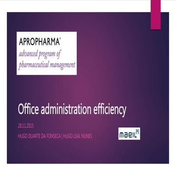 Office Administration Efficiency - Apropharma 2015 | PPTX