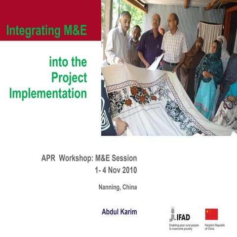 APR Workshop 2010 Integrating M&E in project implementation-Pakistan-A ...