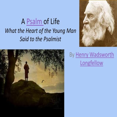 A psalm of life | PPTX | Spirituality | Religion & Spirituality