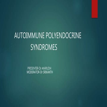 Autoimmune polyendocrine syndromes (APS)pptx | PPTX