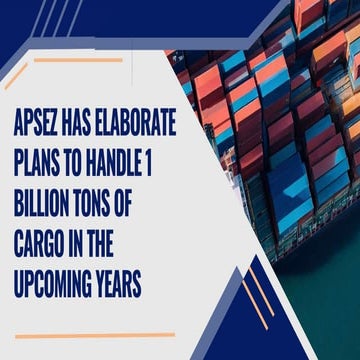 APSEZ Has Elaborate Plans to Handle 1 Billion Tons of Cargo in The ...