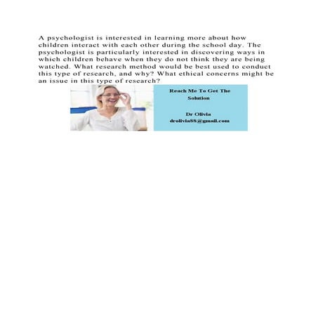 A psychologist is interested in learning more about how children int ...