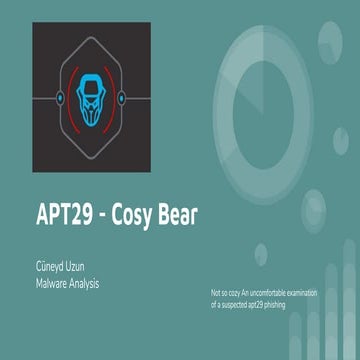 Cuneyd Uzun - Advanced Persistent Threat 29 Cosy Bear | PPTX