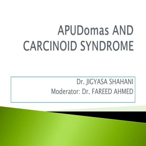 Apu domas & carcinoid syndrome | PPTX