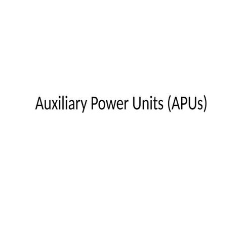 Gas turbine engine - Auxiliary power units | PPTX
