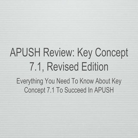 Apush review-key-concept-7.1-revised-edition | PPT