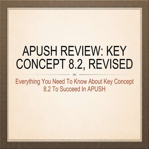 Apush review-key-concept-8.2-revised-edition | PPTX