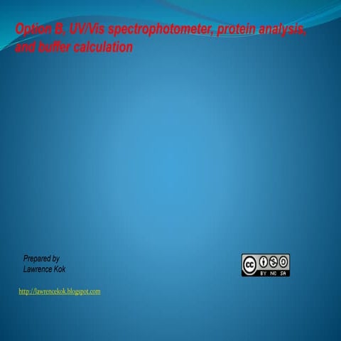 Option B, UV/vis spectroscopy, Protein analysis, Gel electrophoresis ...