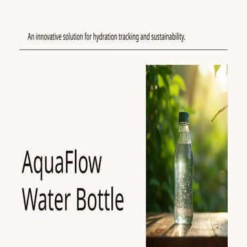 AquaFlow Water Bottle for Health and making healthy habbits | PPTX