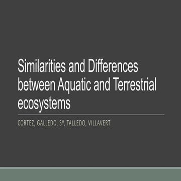 Similarities and Differences between Aquatic and Terrestrial ecosystems ...