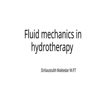 Hydrotherapy or aquatic therapy. [ hydromechanics] | PPTX